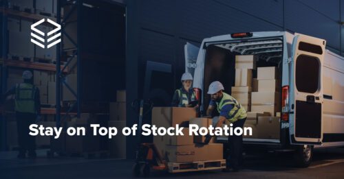 Stock Rotation: Importance, Methods, & How to Implement | Flowspace